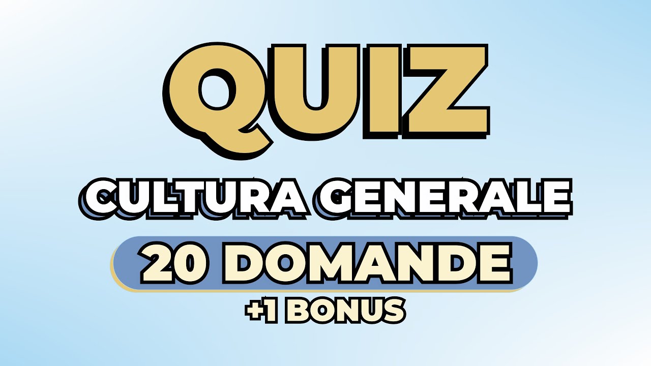 Quiz di cultura generale | 20 domande + 1 bonus | Trivia - YouTube