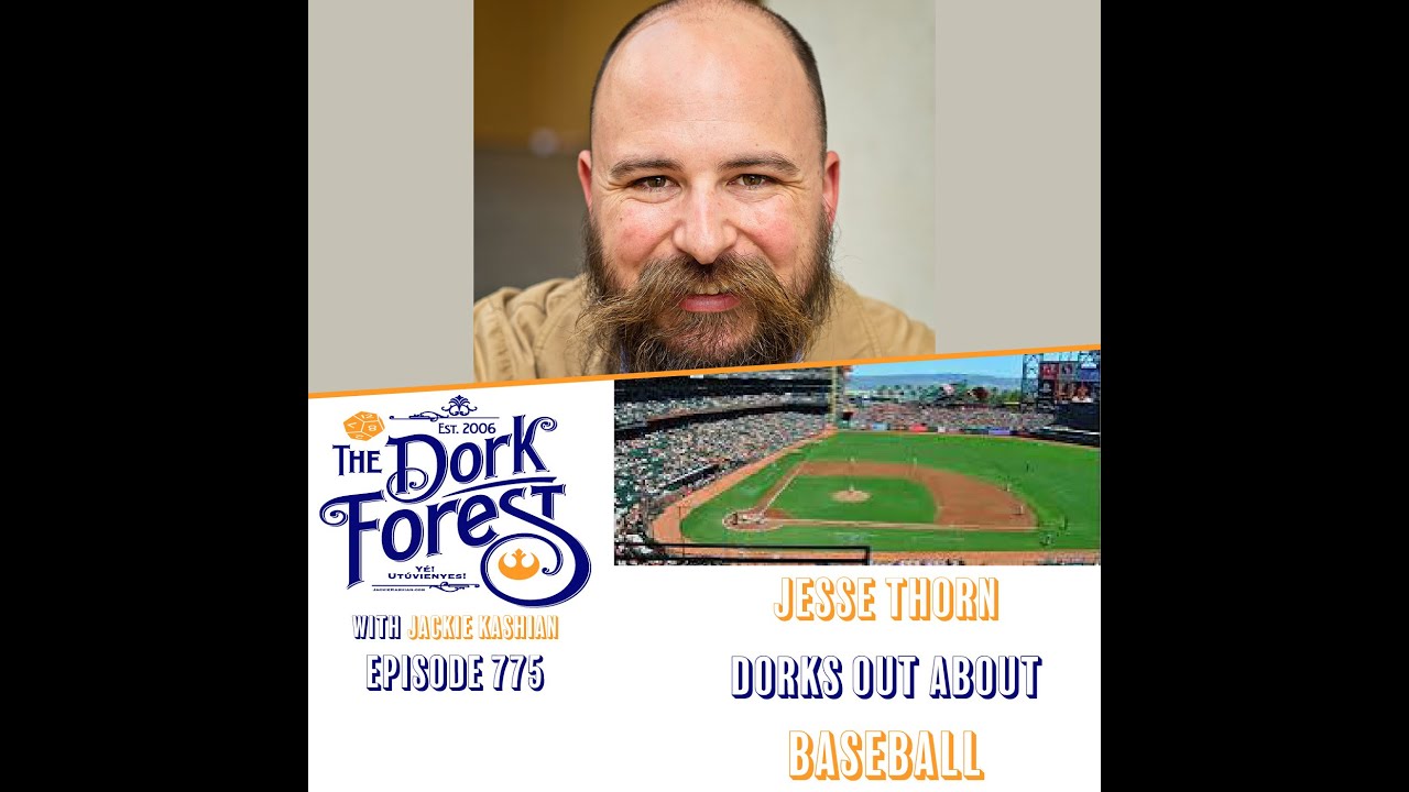 The Dork Forest VIDEO: Jesse Thorn and the love of the game – EP 775 ...