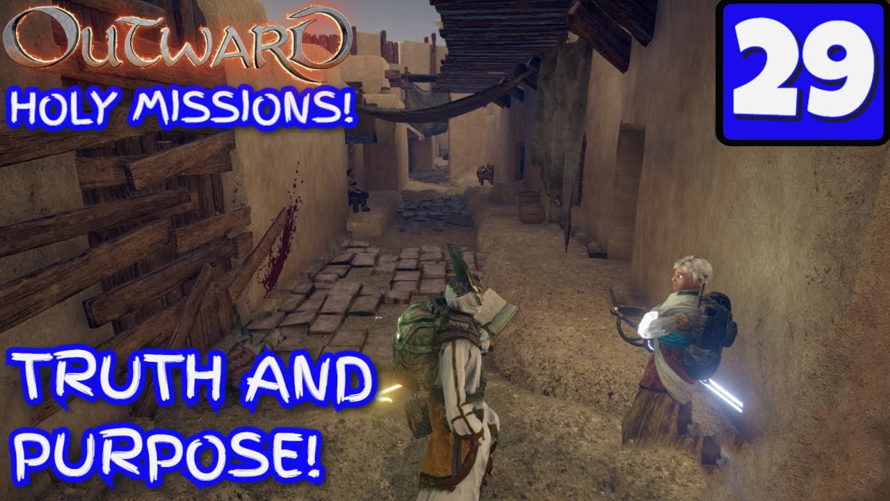 Outward Lets Play | HOLY MISSIONS | TRUTH AND PURPOSE | EP29 ...