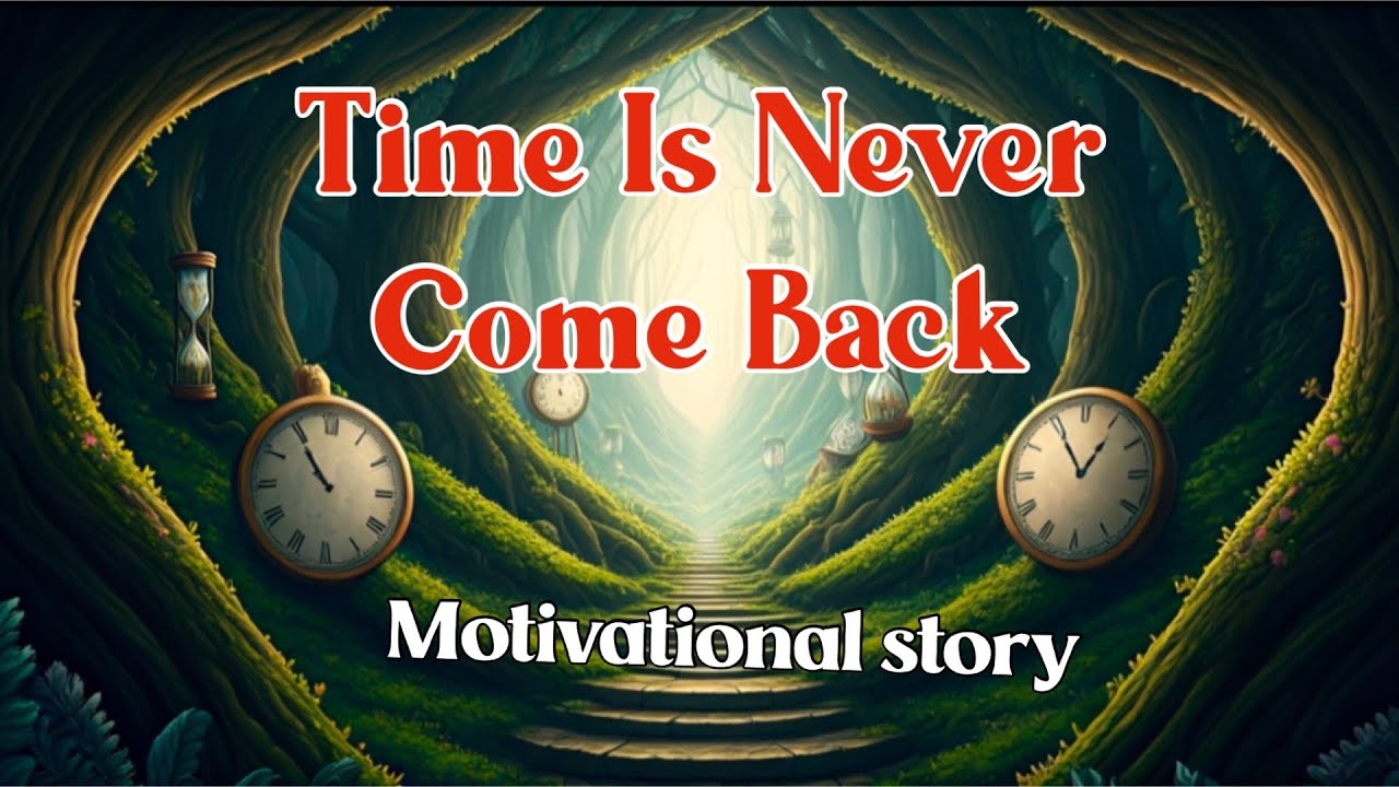 Time Is Never Come Back || Value Of Time 🕰️ | story for Teenagers | # ...