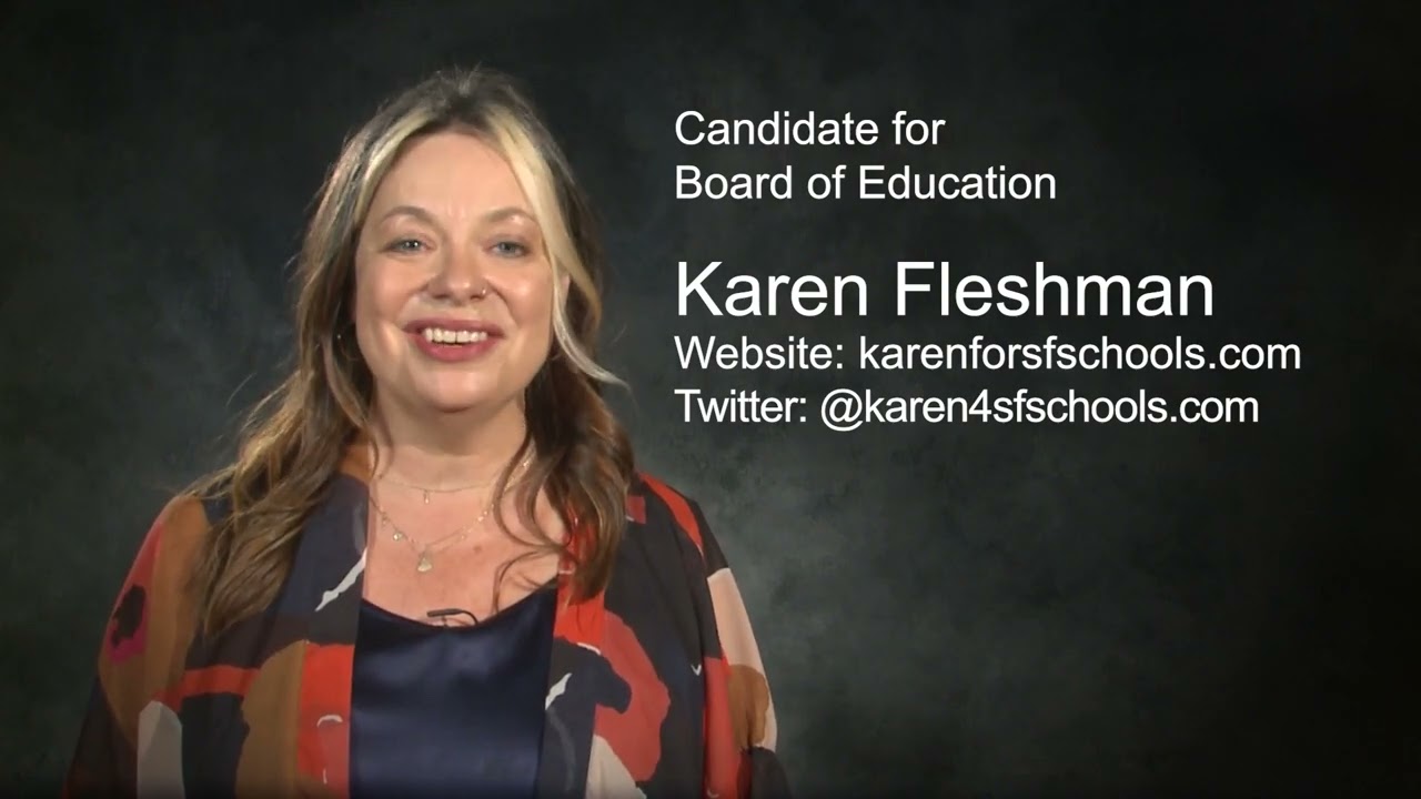 Karen Fleshman San Francisco Board of Education Candidate Statement ...