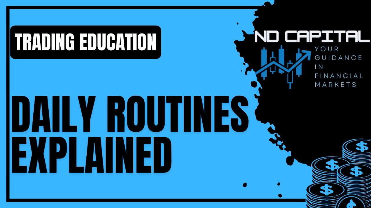 Trading Education 101 - 1.3 Daily Routines Explained - YouTube