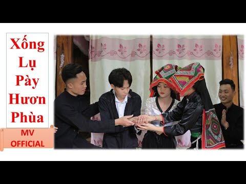 [MUSIC VIDEO] XỐNG LỤ PÀY HƯƠN PHÙA || PHONG HẠO X LÒ KHÁNH LY || TIỄN CON VỀ NHÀ CHỒNG