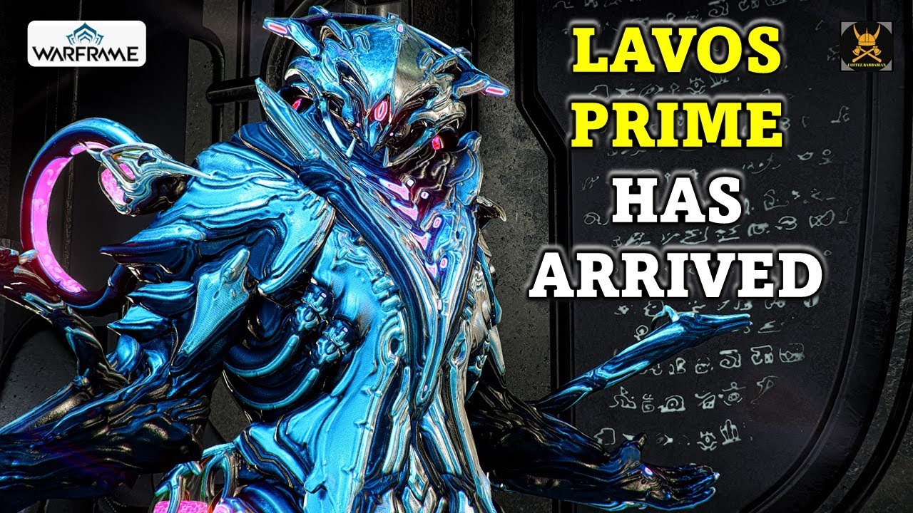 LAVOS Prime has arrived in WARFRAME - YouTube
