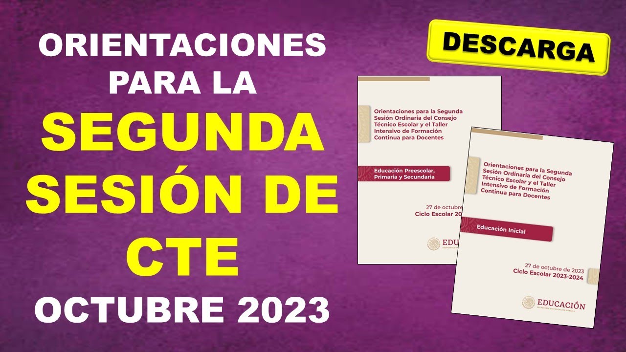 Orientaciones Segunda sesión ordinaria de Consejo Técnico Escolar CTE ...