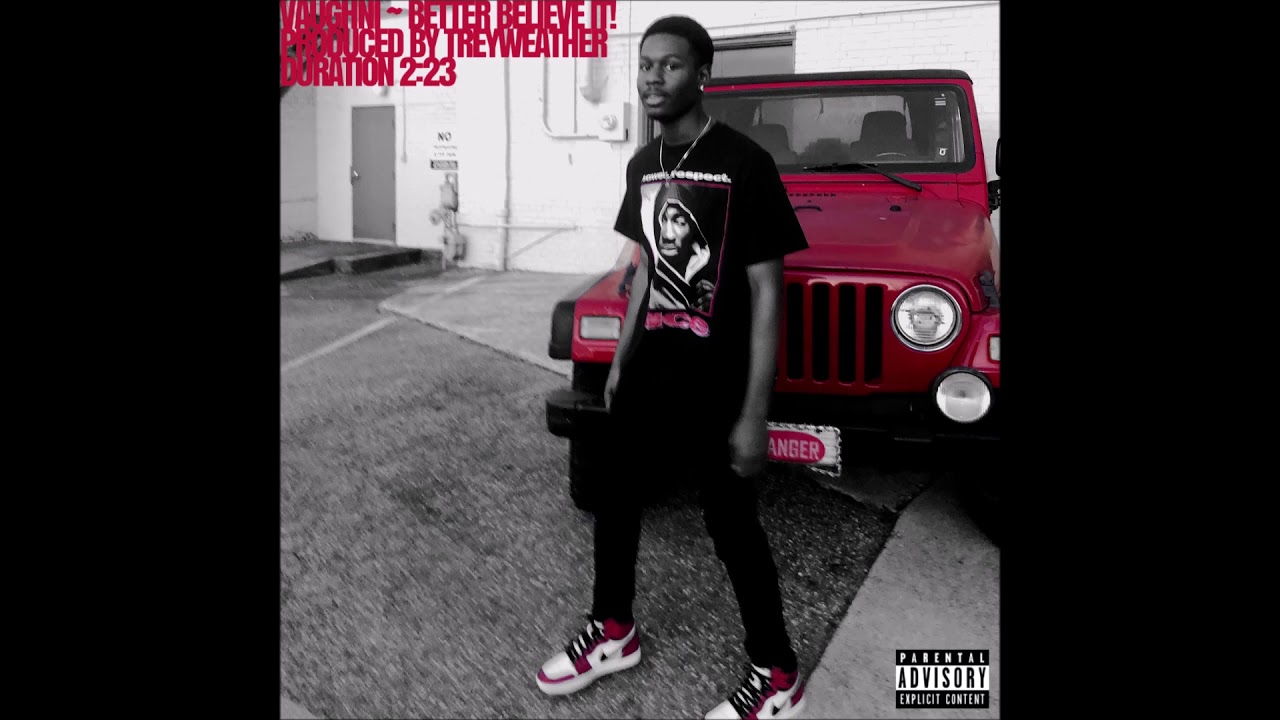 Vaughni ~ BETTER BELIEVE IT! (Prod. by Treyweather) (Official Audio ...