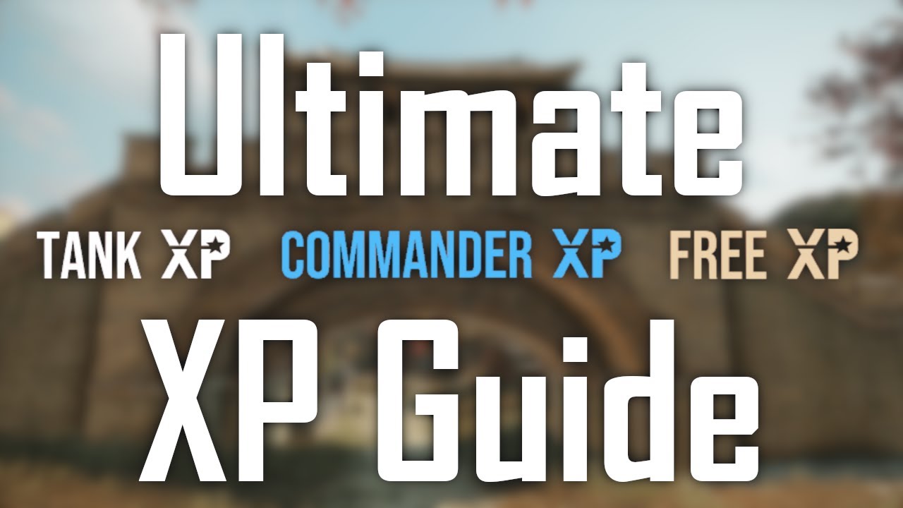 | How Does XP Work? | World of Tanks Console | WoT Console | Awakened ...