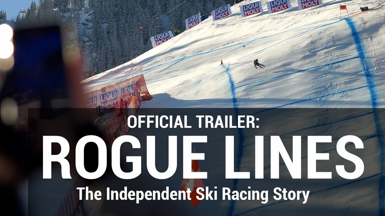 OFFICIAL TRAILER: Rogue Lines - The Independent Ski Racing Journey ...
