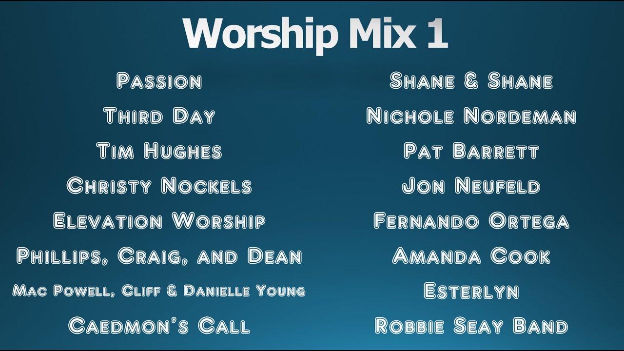 Worship Mix 1 [Christian Music] - YouTube