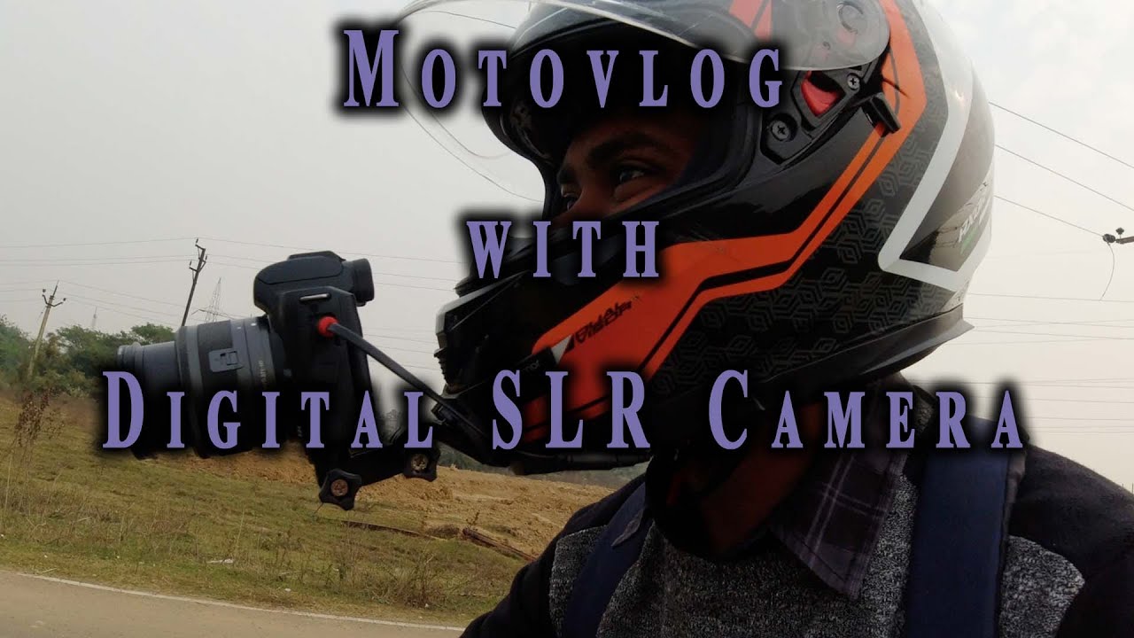Moto vlog with Digital SLR camera || DSLR se Moto vlog ||First time on ...