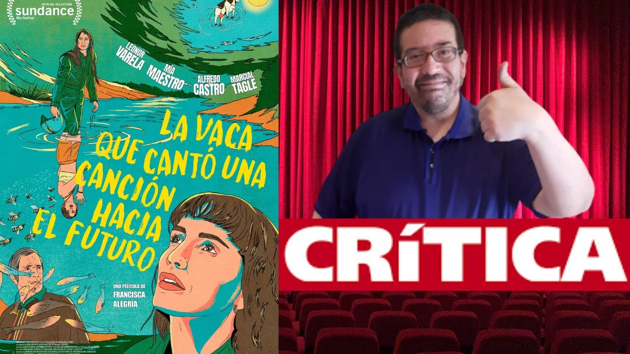 LA VACA QUE CANTÓ UNA CANCIÓN HACIA EL FUTURO CINE CHILENO CRITICA SIN ...