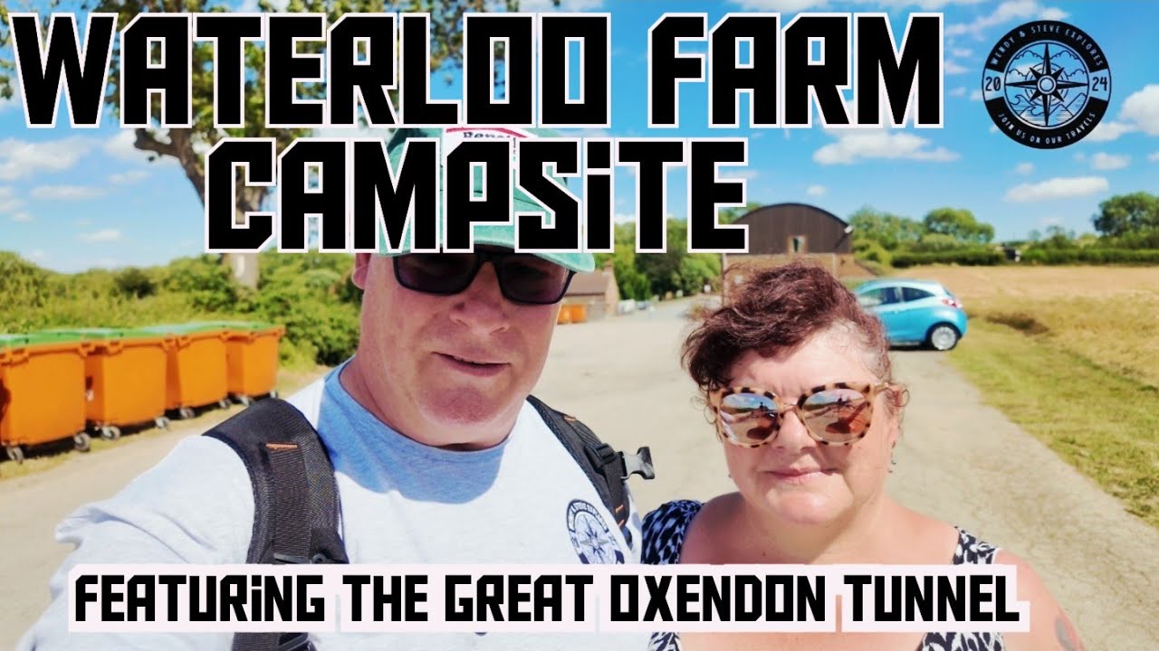 Waterloo Campsite and exploring the spooky Great Oxendon tunnel. - YouTube