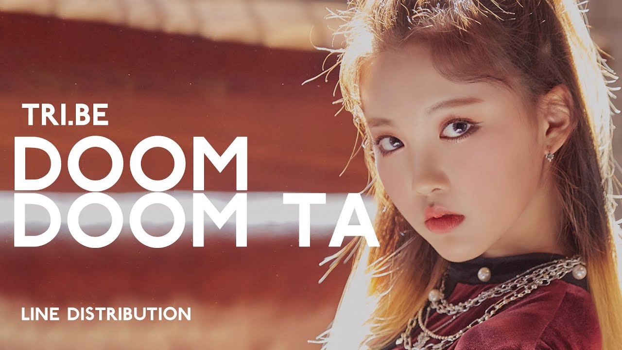 TRI.BE - DOOM DOOM TA | Line Distribution - YouTube