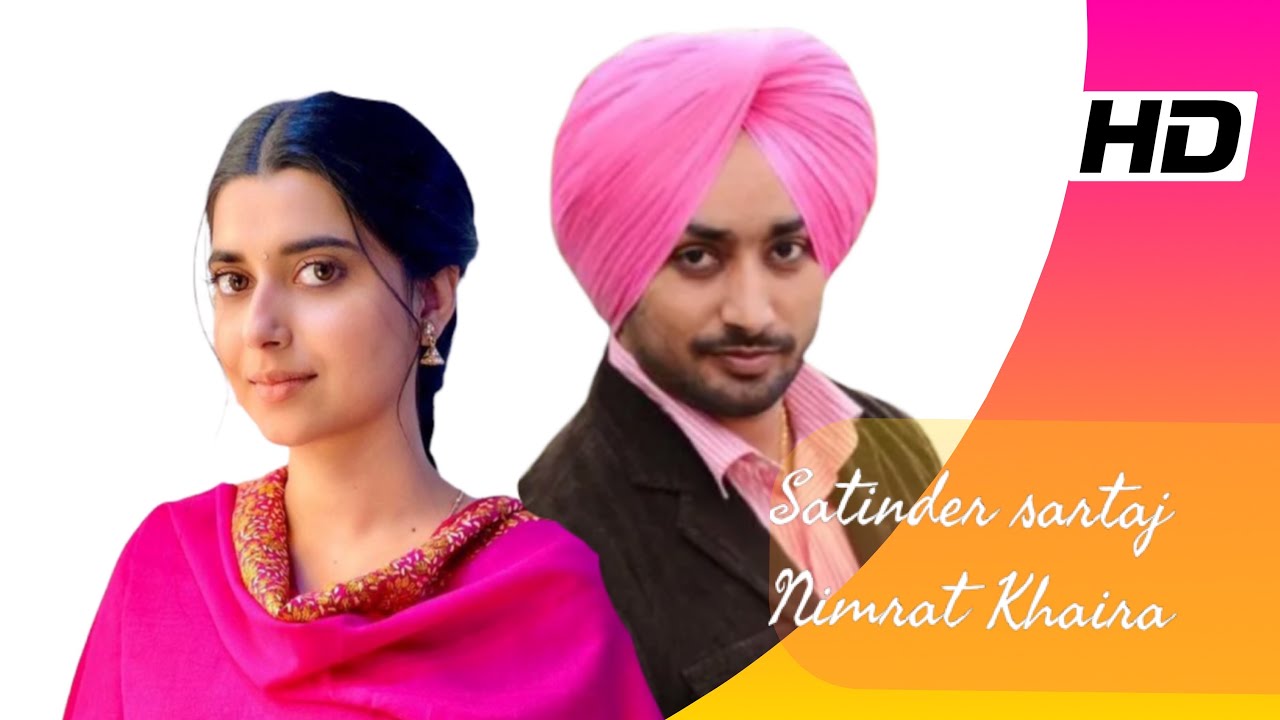 Satinder Sartaj | Nimrat Khaira | Sargun Mehta | Ammy Virk | - YouTube