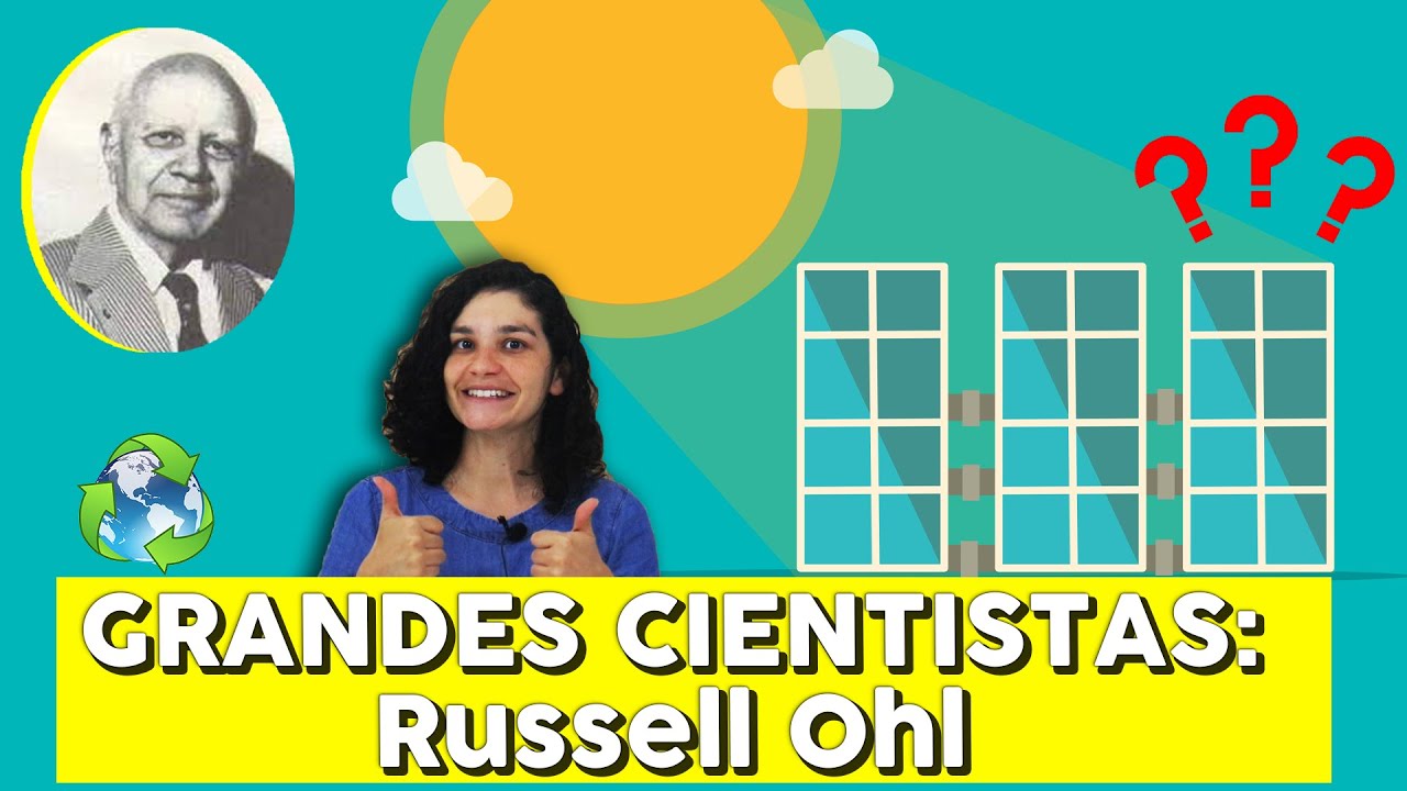 GRANDES CIENTISTAS: Russell Ohl - YouTube
