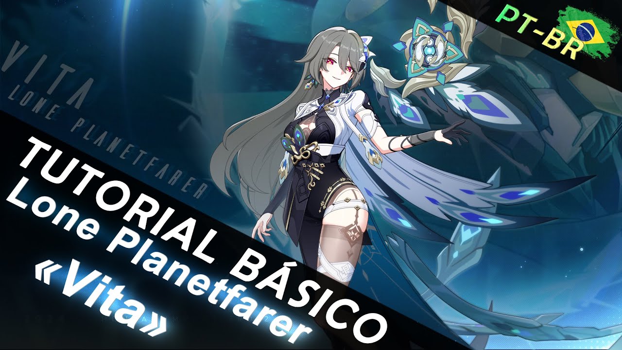 Vita Lone Planetfarer - Tutoriais de Personagens【Honkai Impact 3rd】#44 ...