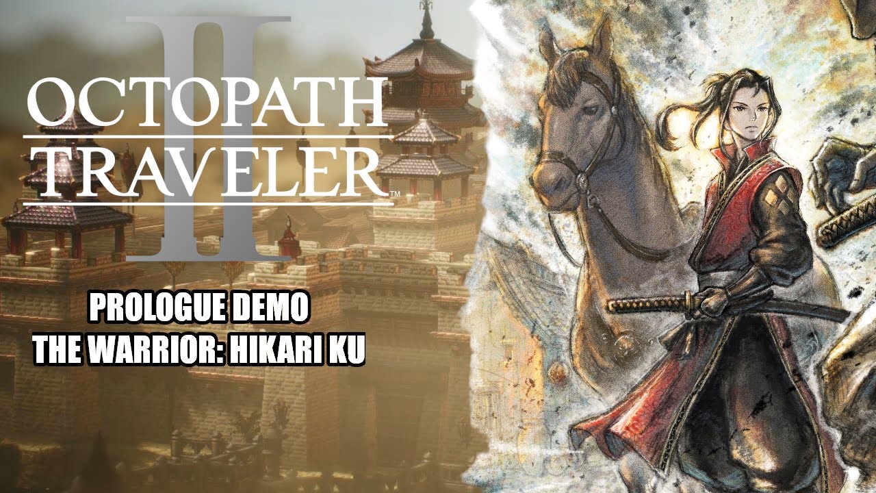 [RE-UPLOAD] Octopath Traveler 2: Prologue Demo - The Warrior: Hikari Ku ...