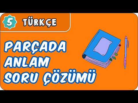 Parçada Anlam Soru Çözümü  | 5. Sınıf Türkçe evokul Kampı