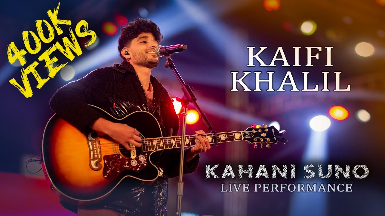 KAHANI SUNO 2.0 | KAIFI KHALIL | LIVE PERFORMANCE ️ ️ - YouTube