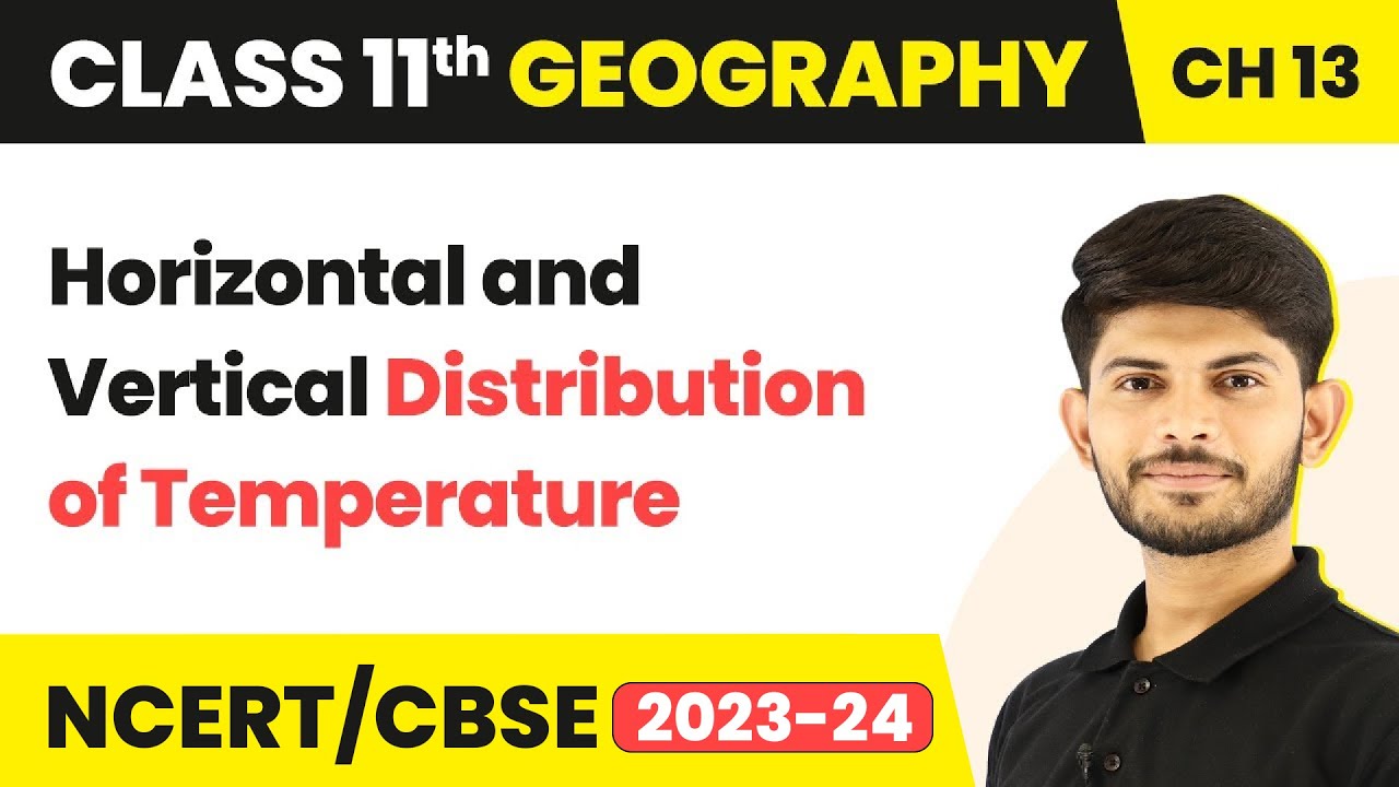 Class 11 Geography Chapter 13 | Horizontal and Vertical Distribution of ...