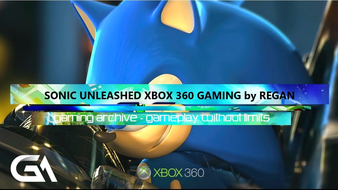 Sonic Unleashed Xbox 360 Gaming - Retro Gameplay by Regan - Retro ...