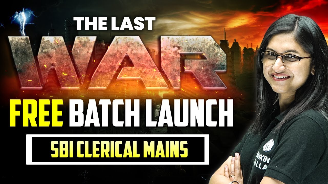 Free Batch Launch | The Last War | SBI Clerical Mains 2023 | Banking ...