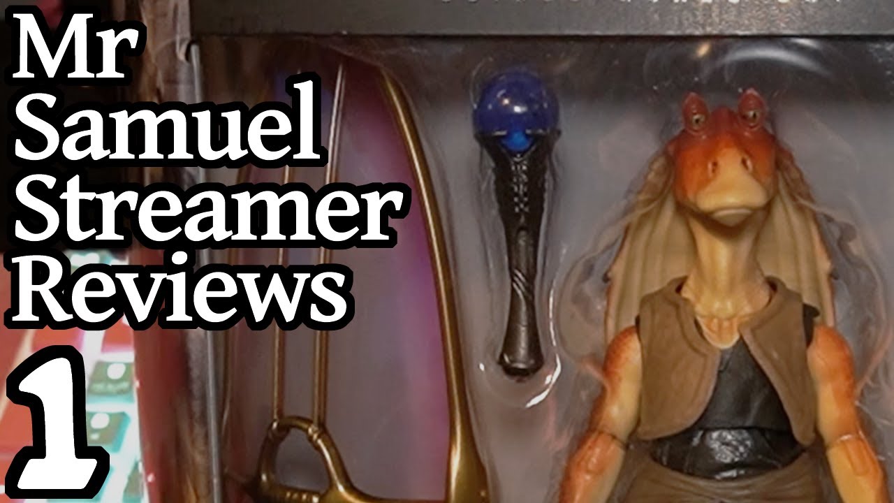 THE Jar Jar Experience - Star Wars: Black Series | Mr Samuel Streamer ...