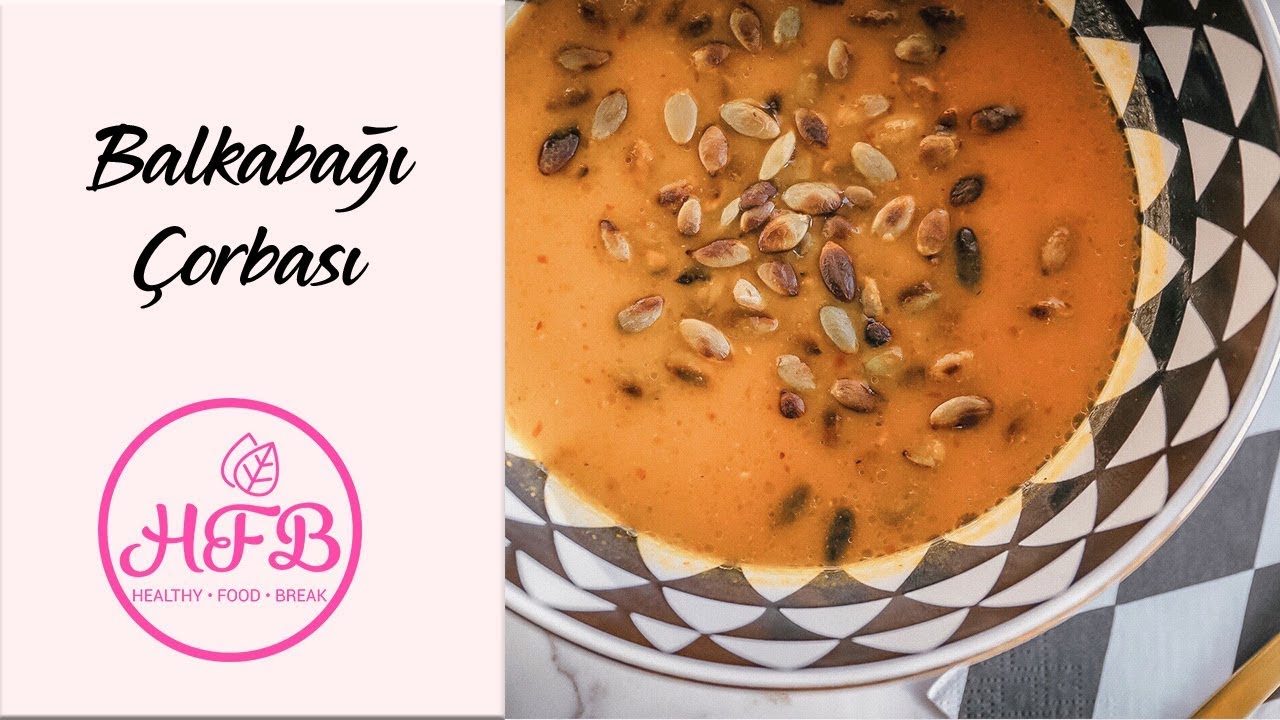 Bal Kabağı Çorbası Tarifi I HealthyFoodBreak - YouTube
