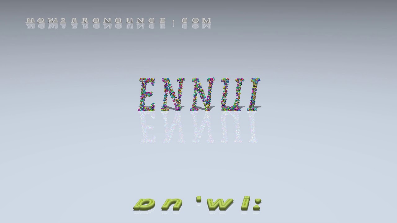 ennui - pronunciation + Examples in sentences and phrases - YouTube