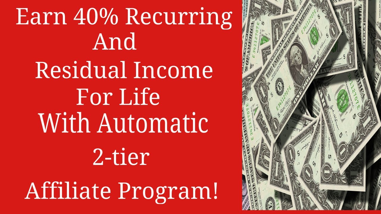 Learn How To Earn 40% Recurring And Residual Income For Life with ...