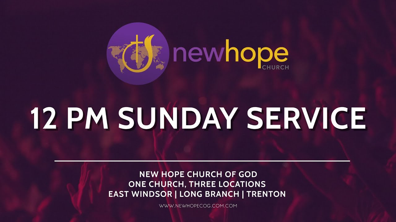 New Hope Church of God 12 PM Service April 4 2021 - YouTube
