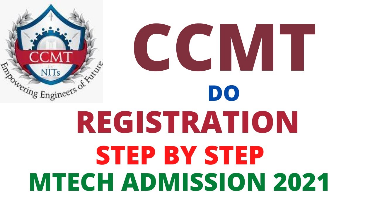 CCMT REGISTRATION AND CHOICE FILLING STEP WISE PROCESS FOR MTECH ...