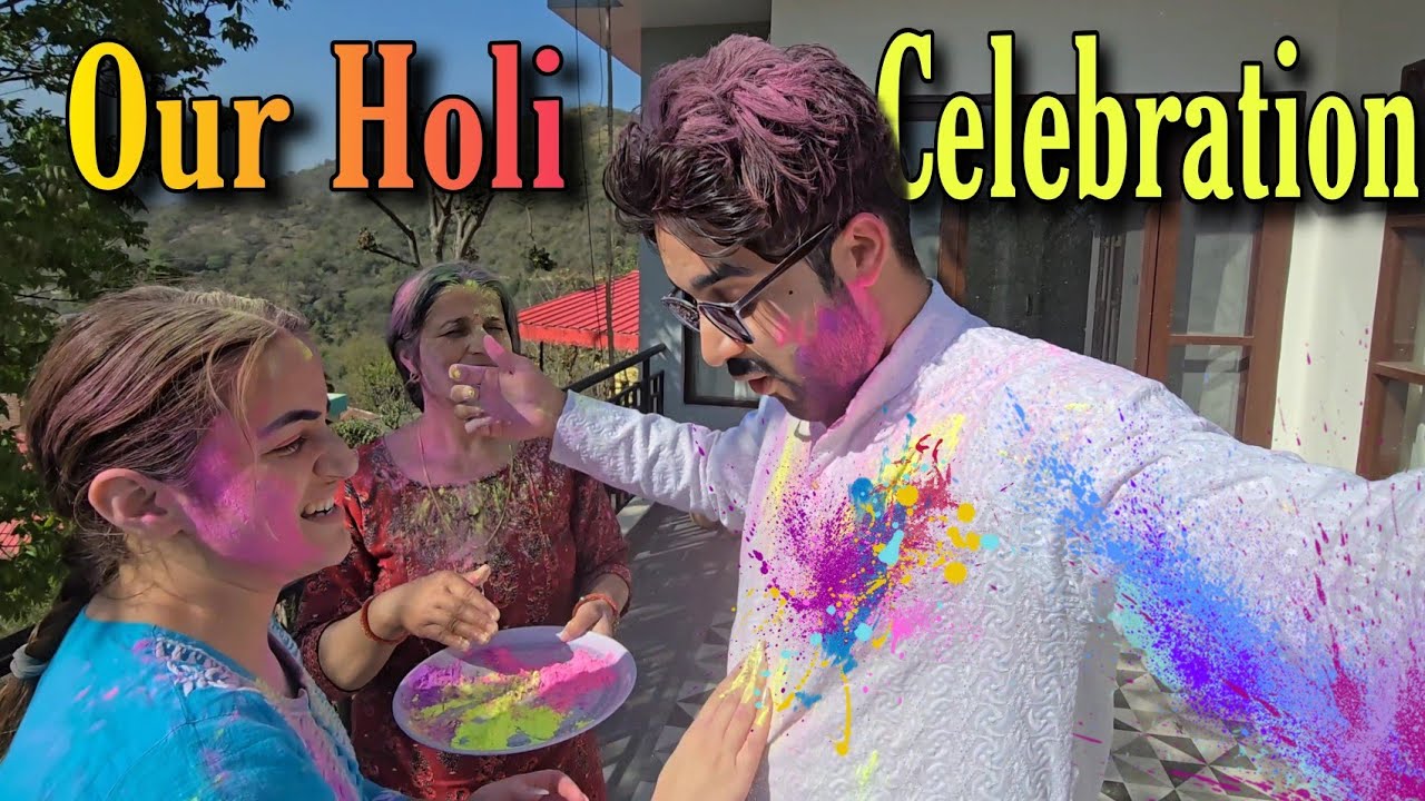 Our Holi Celebration || Mummy Ko Sharafat Chhodni Padi || An Important ...