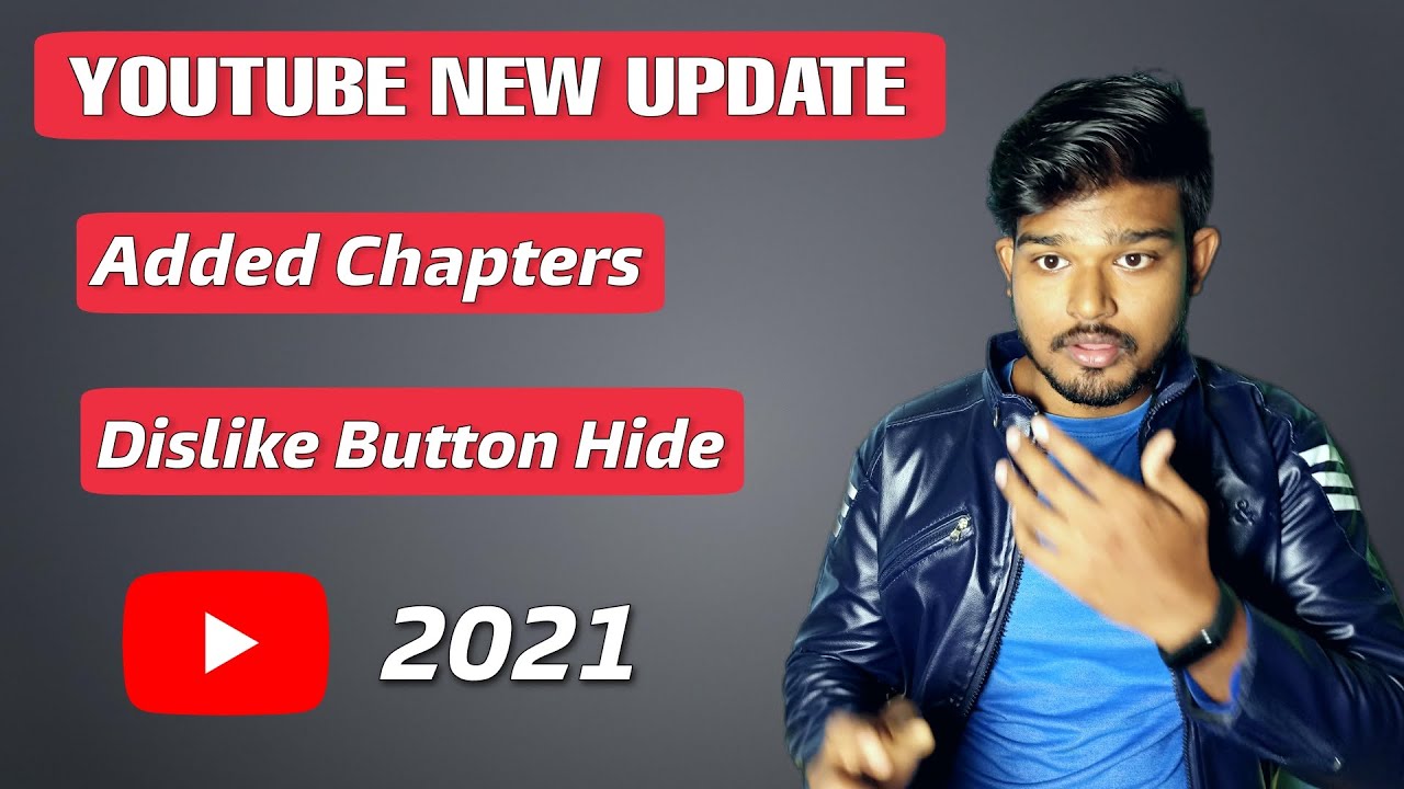 YouTube New Update 2021 Chapters Added, Dislike Button Hide | YouTube ...