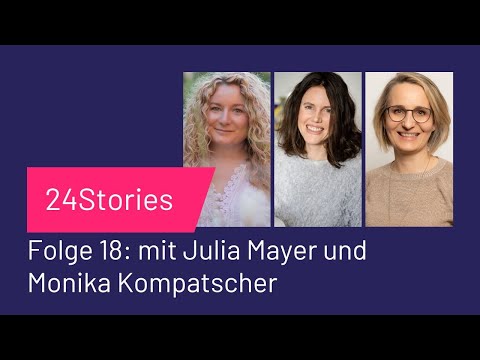 24Stories Folge 18 mit Julia Mayer und Monika Kompatscher