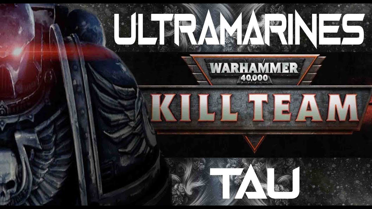 Warhammer 40k Kill Team Ultramarines vs Tau 100 points - YouTube