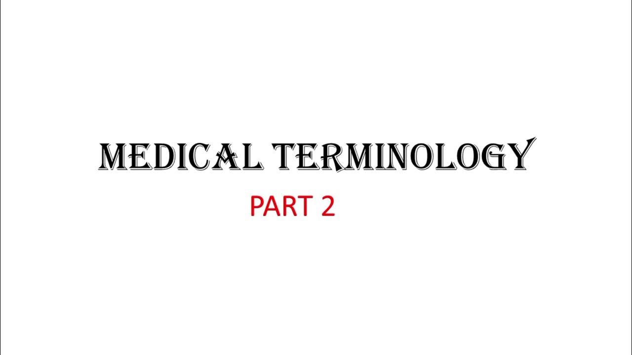 medical terminology -part 2 - YouTube