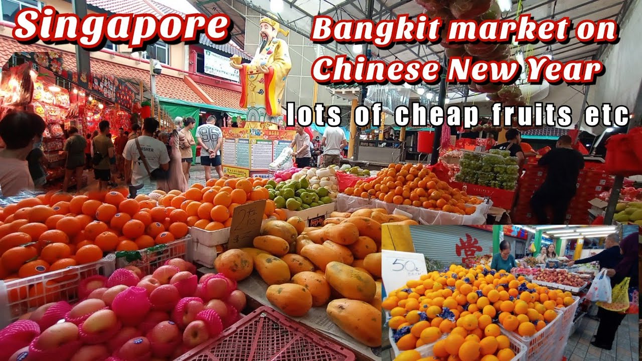 SINGAPORE BANGKIT MARKET LOOK ON CHINESE NEW YEAR ( many cheap fruits ...
