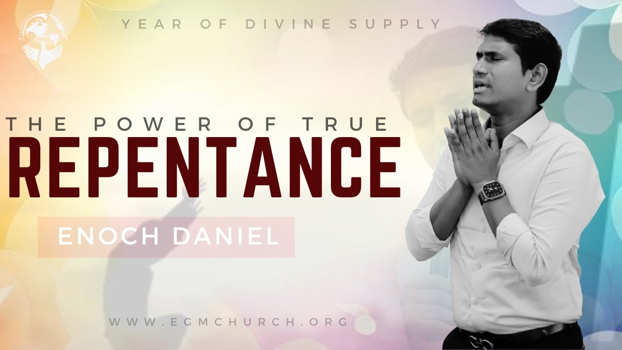 పశ్చాత్తాపం యొక్క శక్తి|| SERMON BY || MAN OF GOD || ENOCH DANIEL || #egm #gospel #enoch #jesus ...