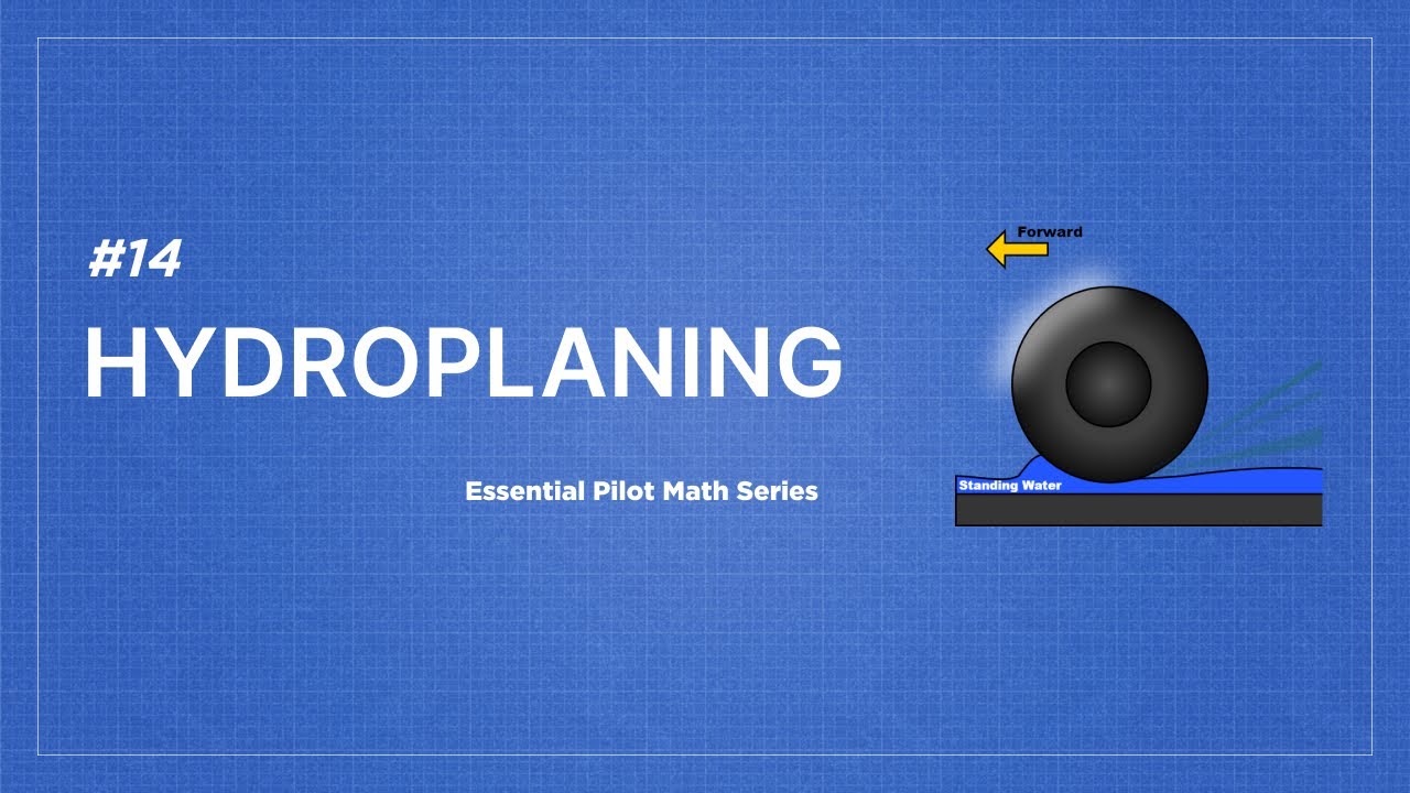 Essential Pilot Math Series | Lesson 14: Hydroplaning - YouTube