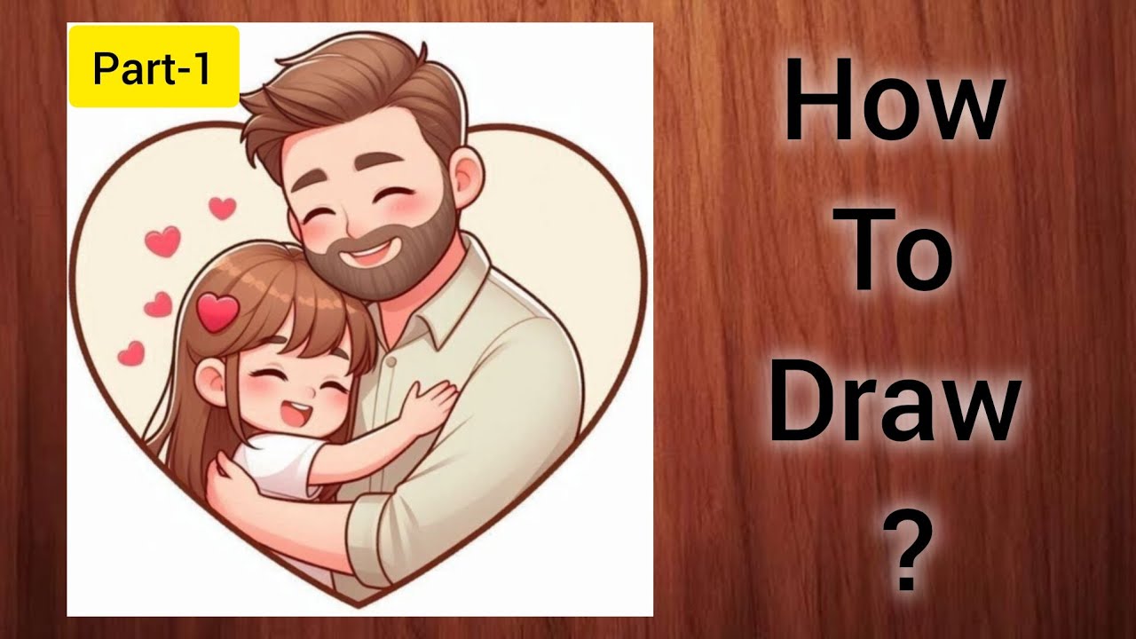 Father's Day Drawing Tutorial | How to Draw Father and Daughter Sketch ...