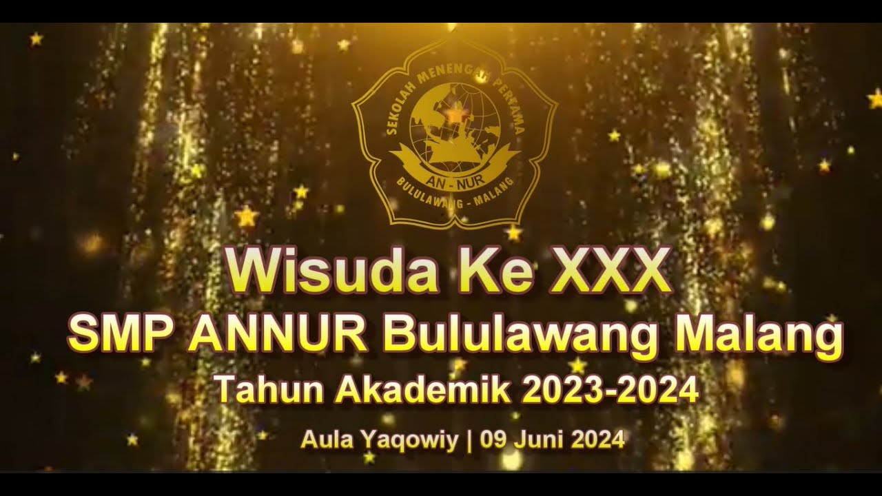 Bumper Wisuda Ke 30 SMP ANNUR Bululawang Malang - YouTube