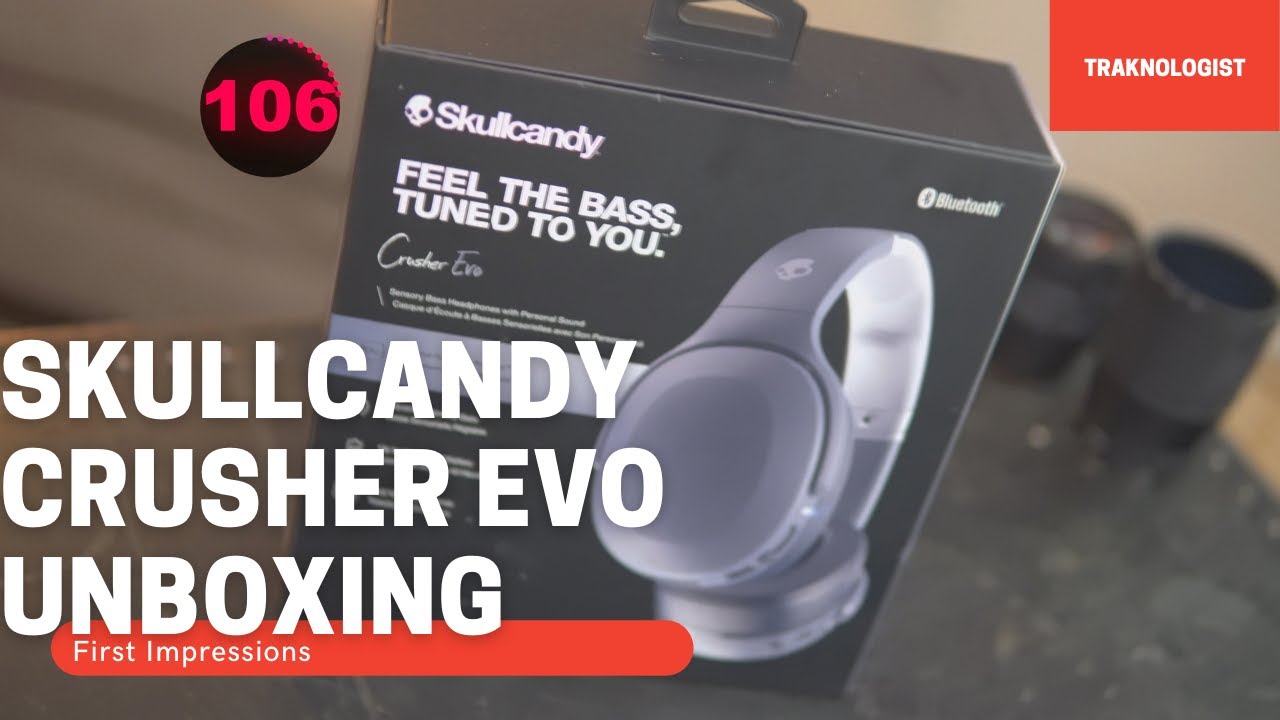 SkullCandy Crusher Evo Unboxing 4K - YouTube