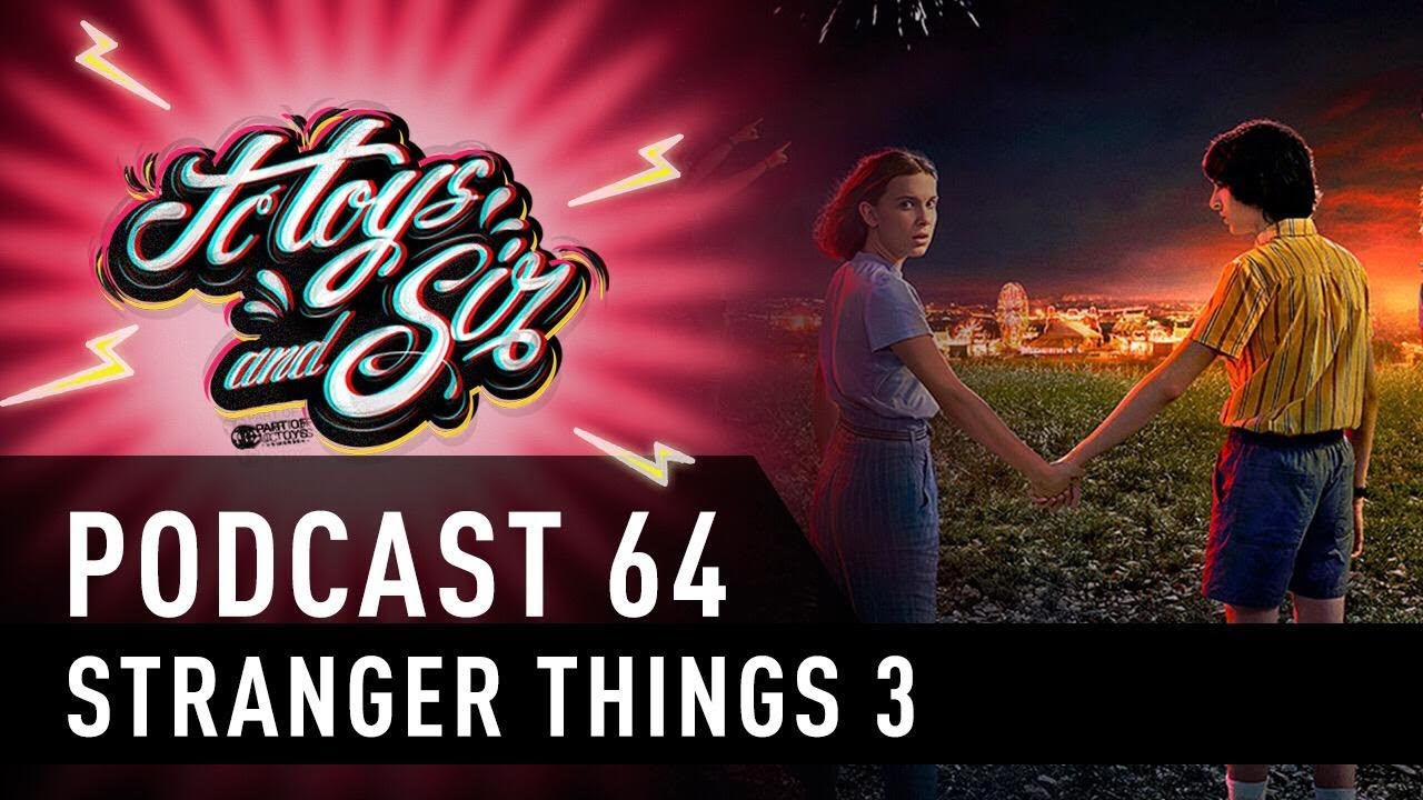 Podcast 64 - Stranger Things 3 - YouTube