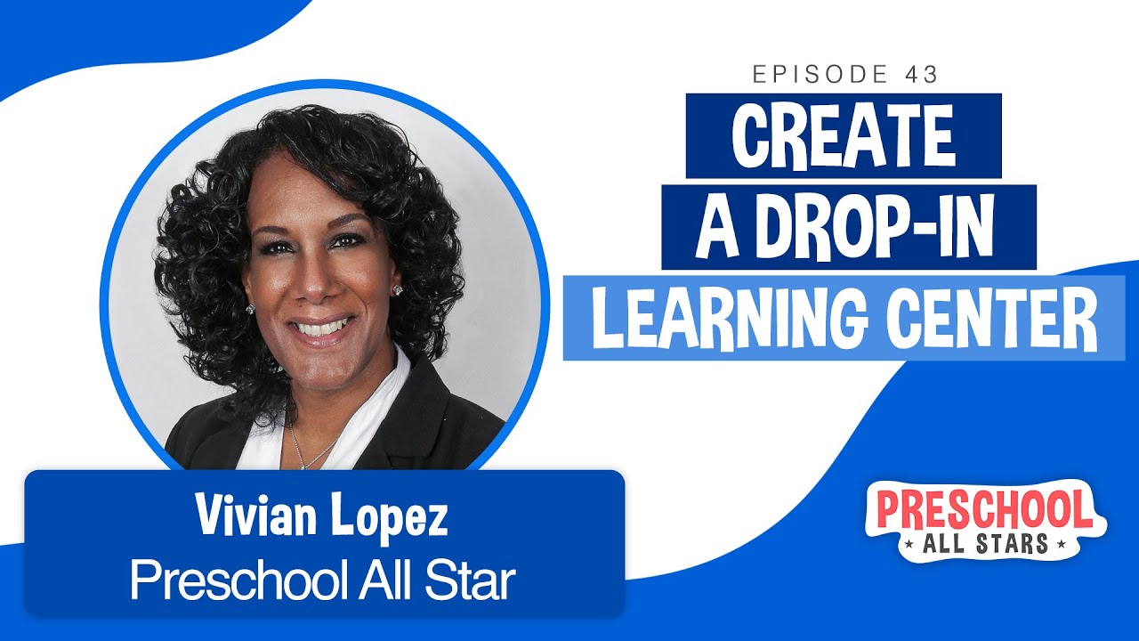 (PAS) Create a Drop-In Learning Center When You Start a Preschool ...