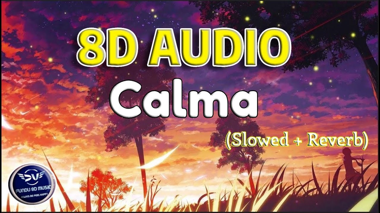 Calma [LoFi] [ slowed + Reverb ] (8D Audio) -|Pedro Capó, Farruko| GYM ...