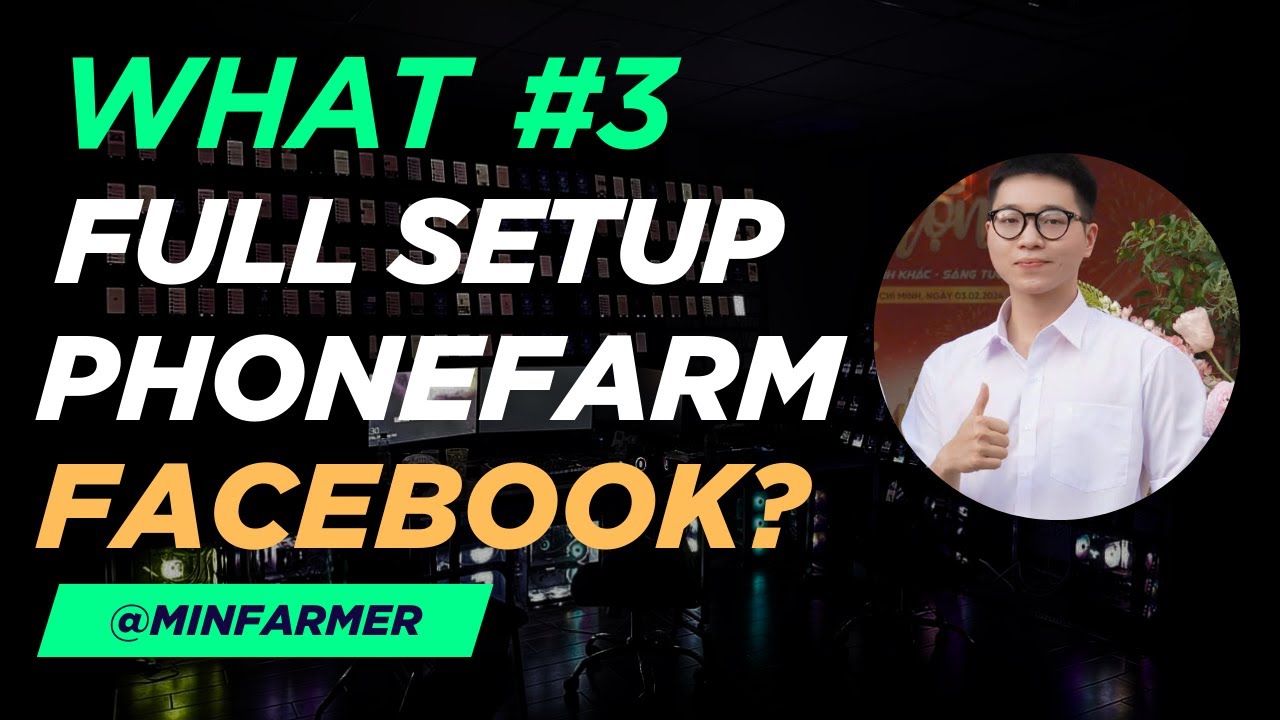 Vlog 3: What's Full setup for Phone Farm Facebook? | Min Farmer ...