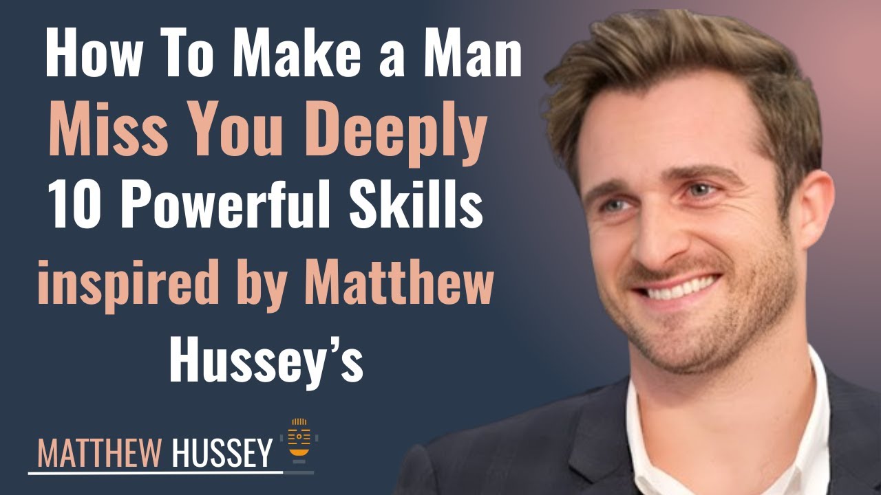 How to Make a Man Miss You Deeply: 10 Powerful Skills to Master ...