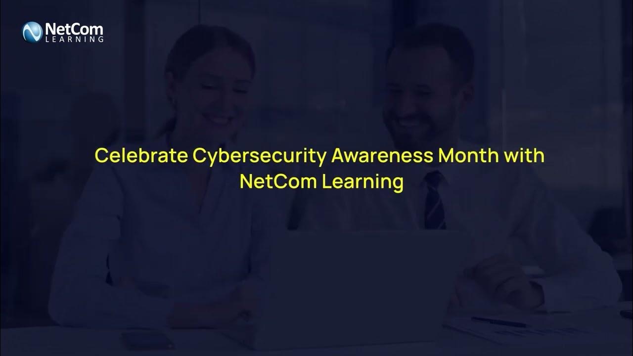 Cybersecurity Awareness Month | Cybersecurity Training | NetCom Learning - YouTube