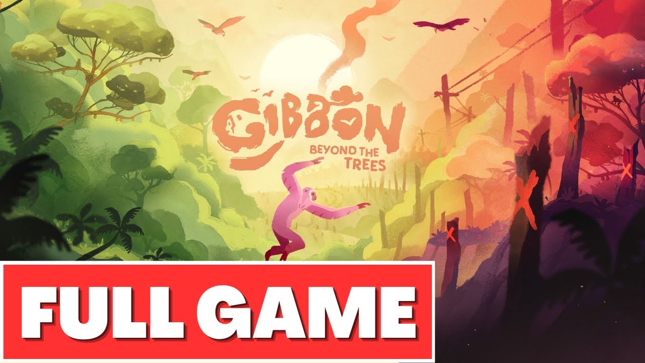 GIBBON: BEYOND THE TREES Gameplay Walkthrough FULL GAME - No Commentary ...